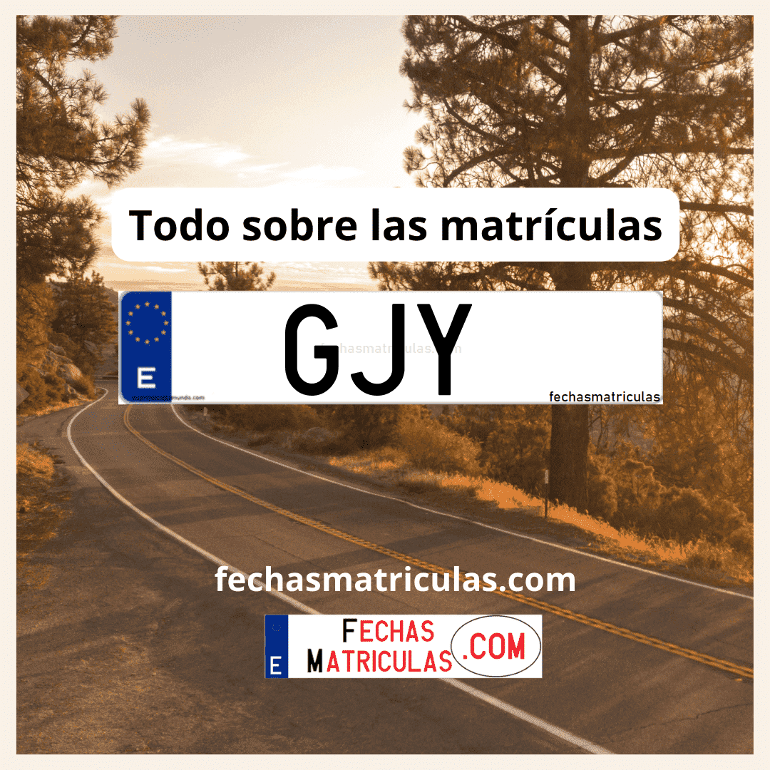 Matrícula letras 【GJY】 fecha e información ↓ 🚗